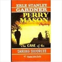 The Case of the Daring Divorcee by Erle Stanley Gardner