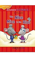 The Nice Mice in the Rice: A Long Vowel Sounds Book by Brian P. Cleary