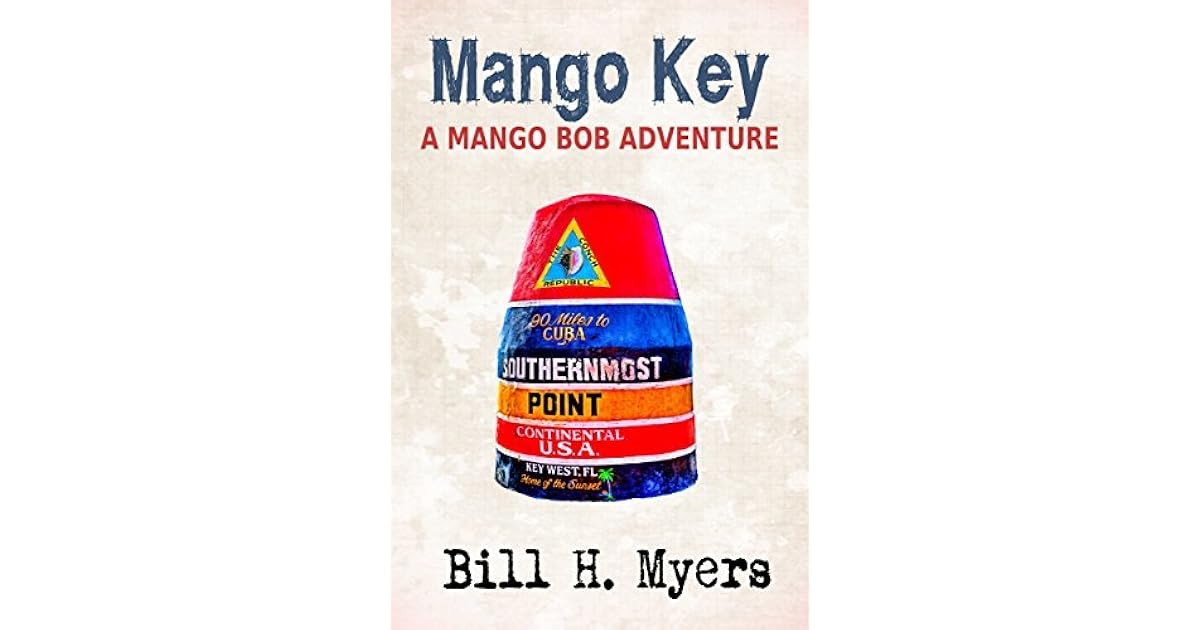 Mango Key (Mango Bob #5) by Bill H. Myers