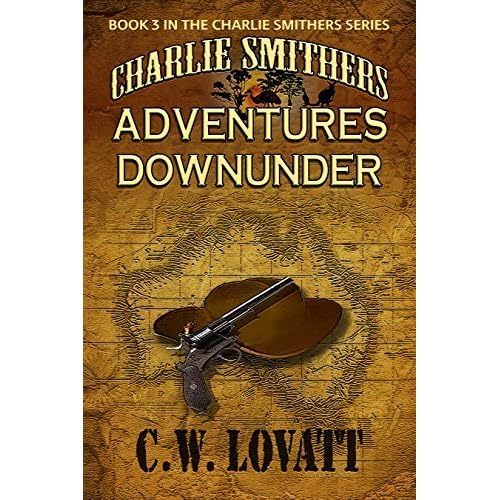 Charlie Smithers: Adventures Downunder (The Charlie Smithers Collection ...
