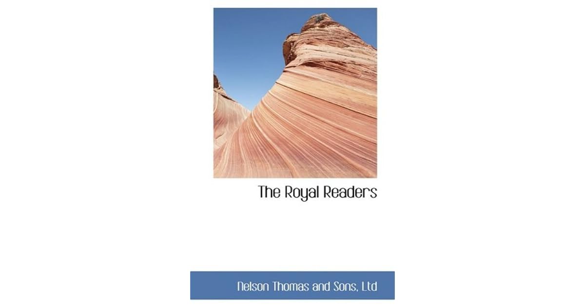 The Royal Readers by Thomas Nelson & Sons Publishers
