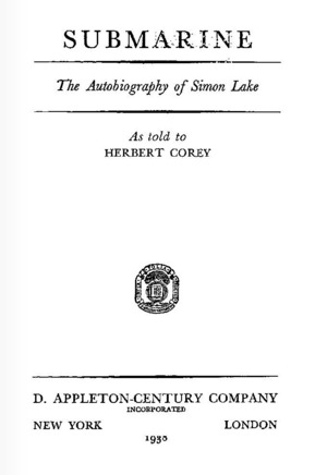 Submarine: The Autobiography of Simon Lake by Simon Lake