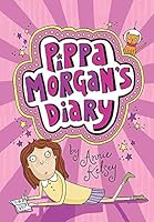 Pippa Morgan's Diary by Annie Kelsey