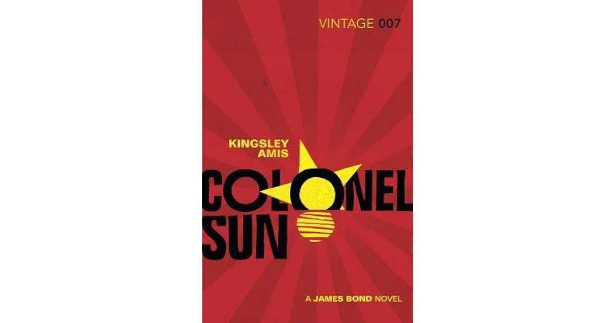 Colonel Sun: James Bond 007 by Kingsley Amis