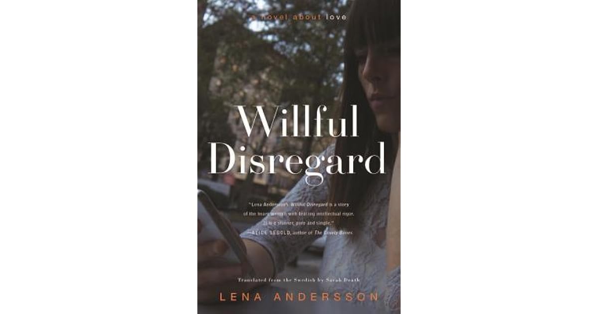 Willful Disregard by Lena Andersson