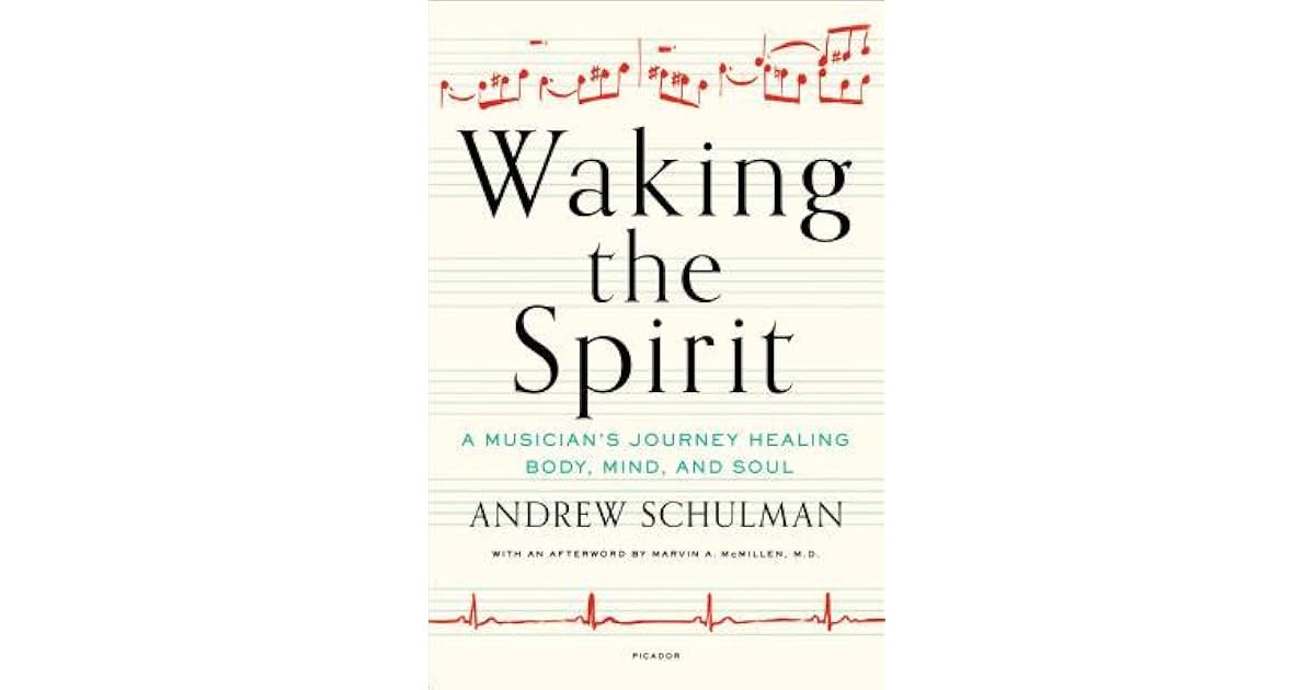 Waking the Spirit: A Musician's Journey Healing Body, Mind, and Soul by ...