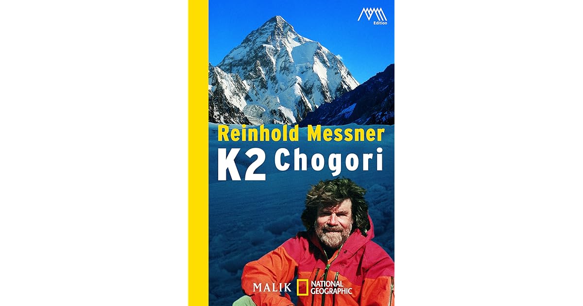K2 - Chogori: Der große Berg by Reinhold Messner