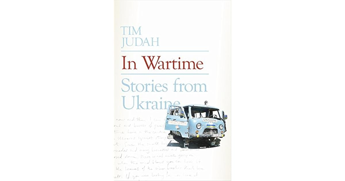 In Wartime: Stories from Ukraine by Tim Judah