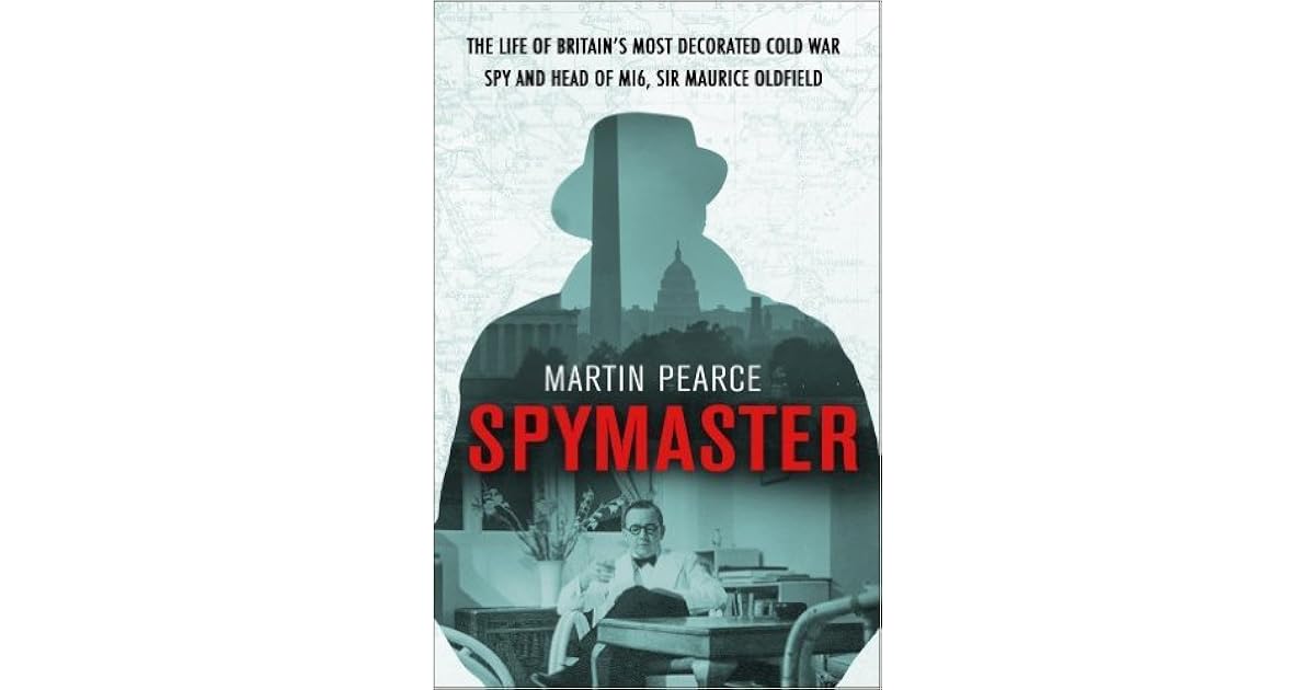 Spymaster: The Life of Britain's Most Decorated Cold War Spy and Head ...