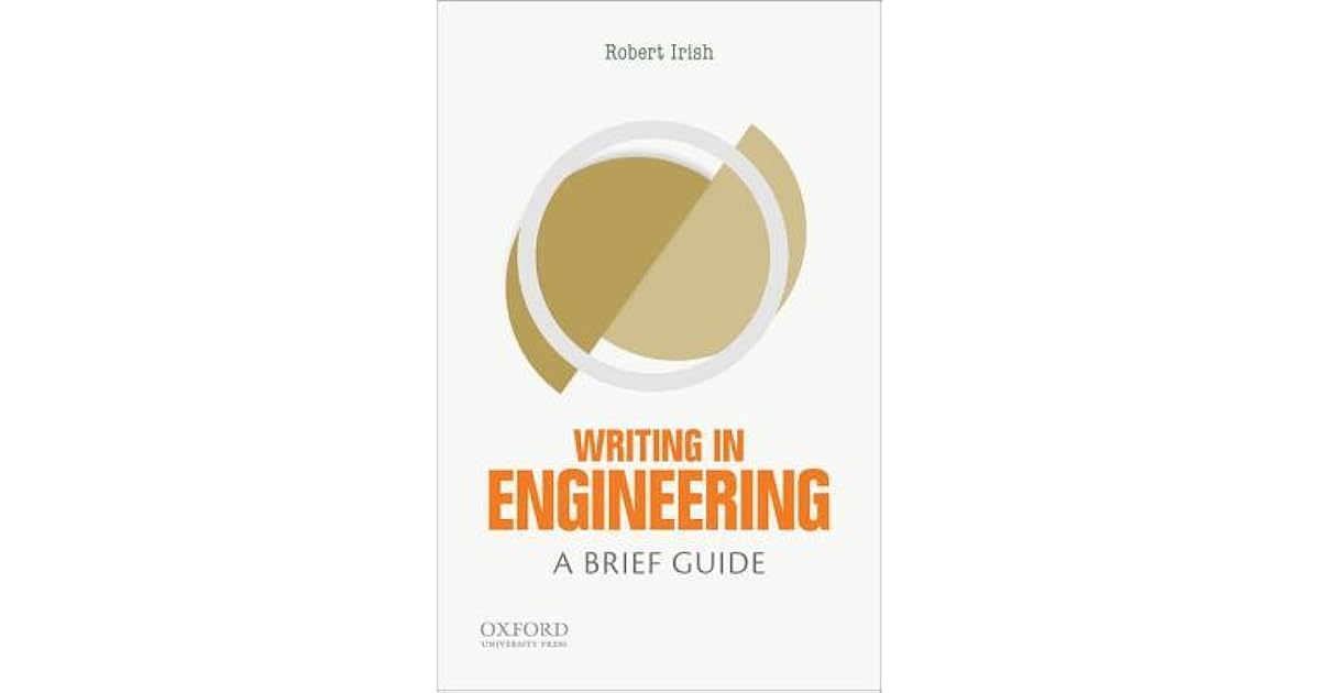 Writing in Engineering: A Brief Guide by Robert Irish