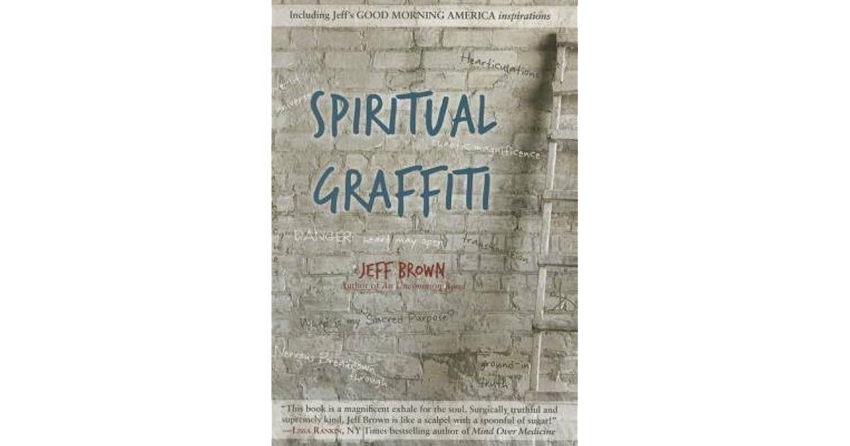 Spiritual Graffiti by Jeff Brown