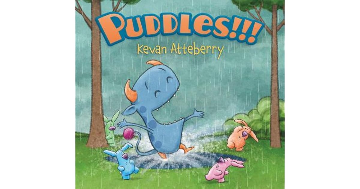 Puddles!!! by Kevan Atteberry