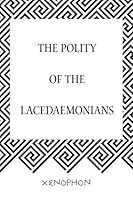 The Constitution of the Lacedaemonians by Xenophon