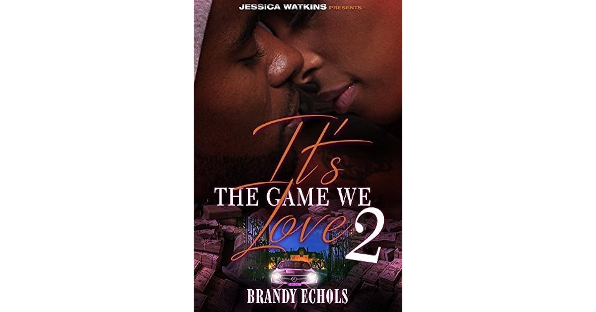 It's The Game We Love 2 by Brandy Echols
