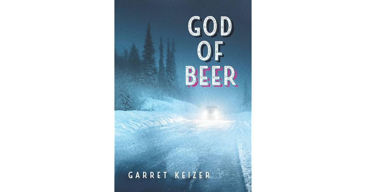 God of Beer by Garret Keizer