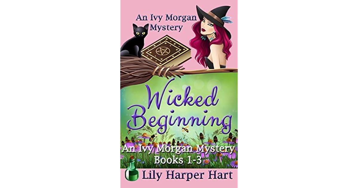 Wicked Beginning (Ivy Morgan #1-3) by Lily Harper Hart