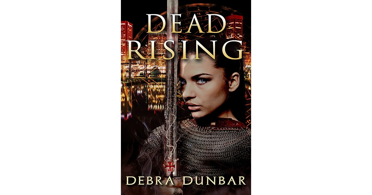 Dead Rising (The Templar, #1) by Debra Dunbar