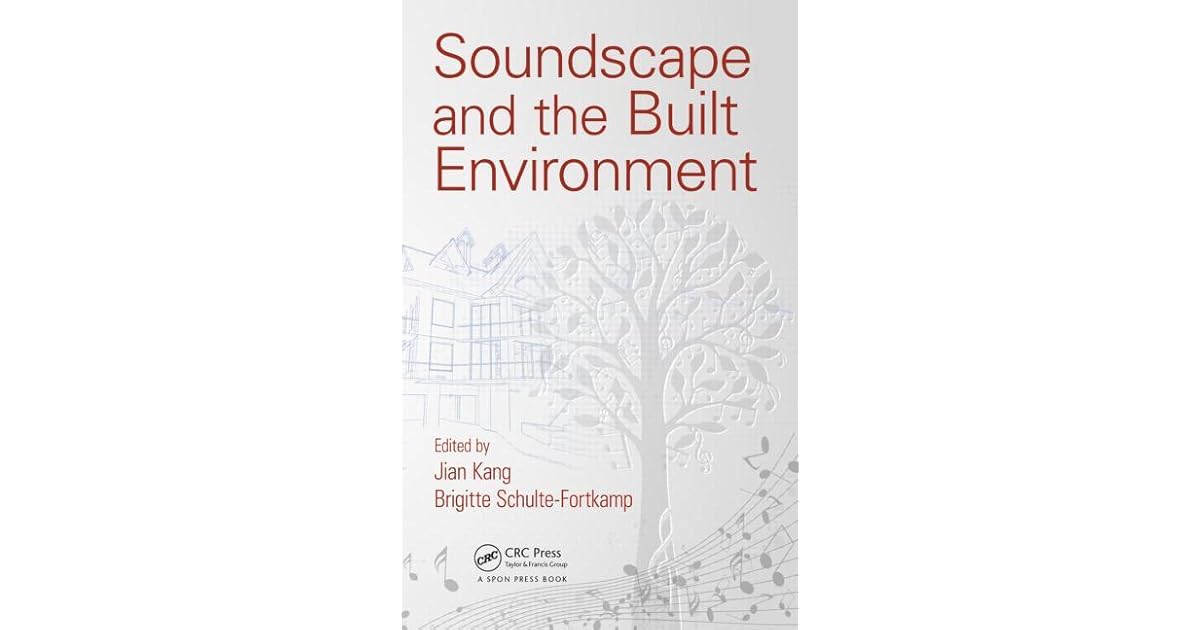 Soundscape and the Built Environment by Jian Kang