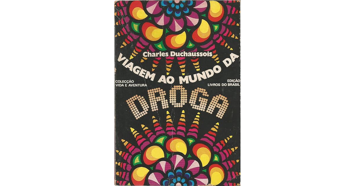Viagem ao Mundo da Droga by Charles Duchaussois