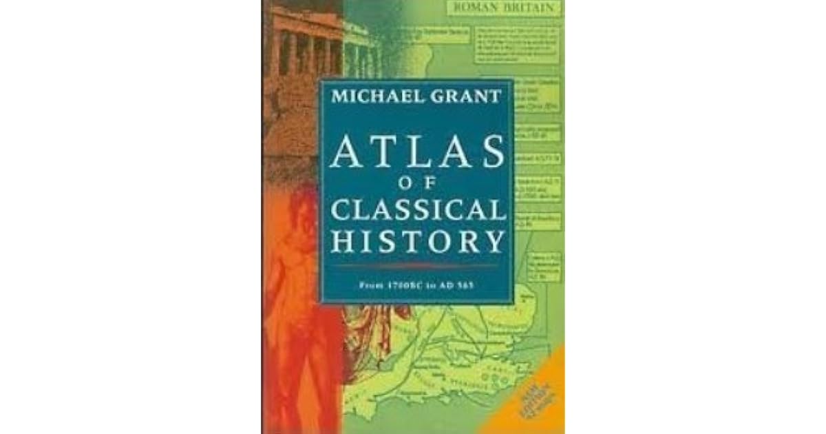 Atlas of Classical History by Michael Grant