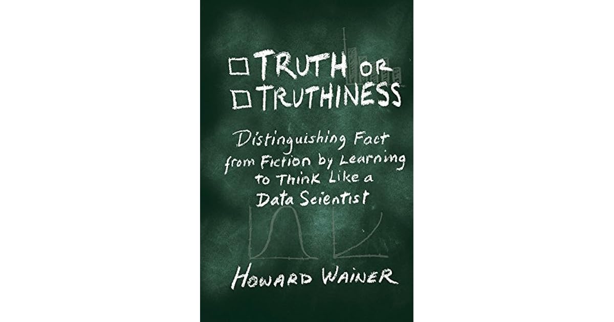 Truth or Truthiness: Distinguishing Fact from Fiction by Learning to ...