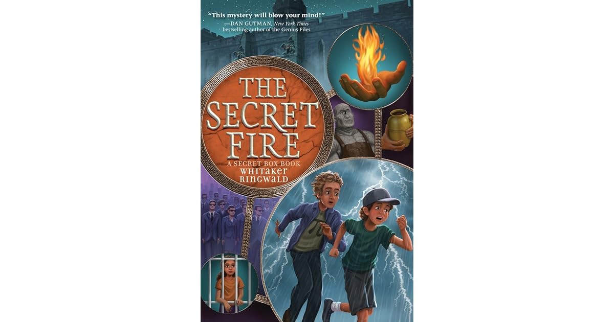 The Secret Fire (The Secret Box, #3) by Whitaker Ringwald