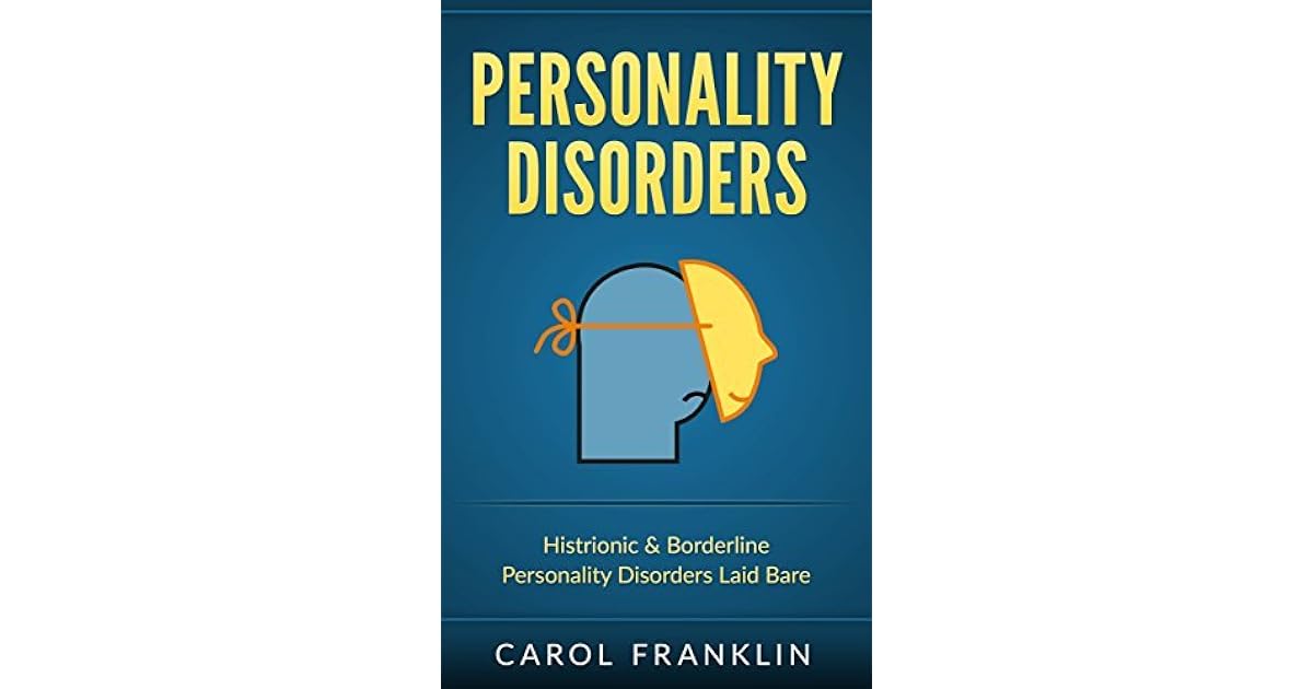 Personality Disorders: Histrionic & Borderline - Personality Disorders ...