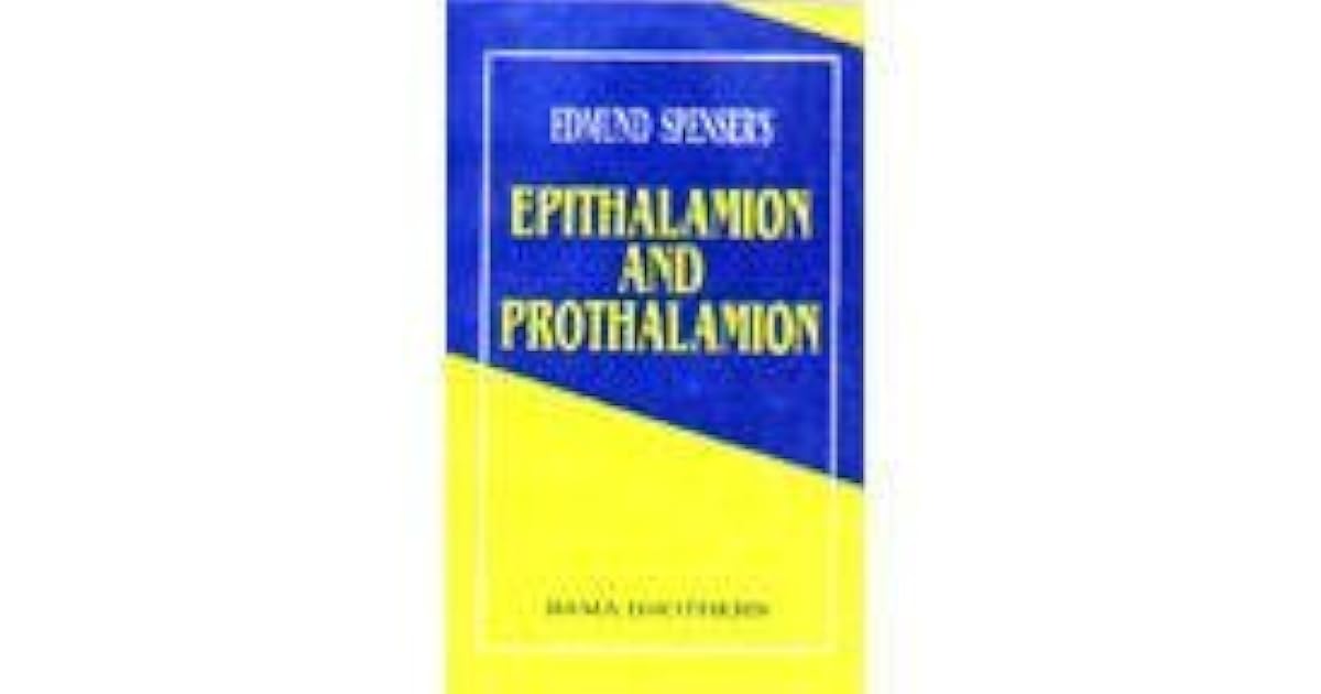 Epithalamion And Prothalamion by Edmund Spenser