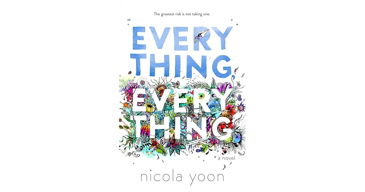 Everything, Everything by Nicola Yoon