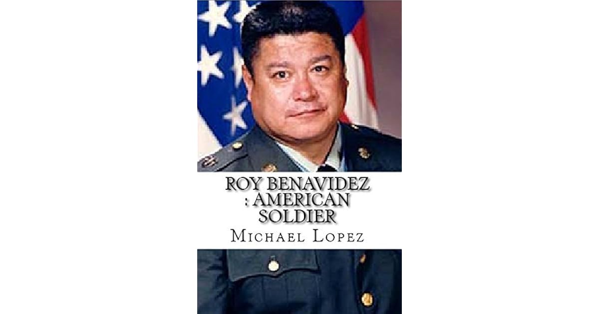 Roy Benavidez : American Soldier by Michael Lopez