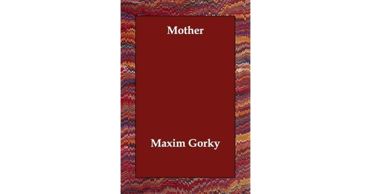 Mother by Maxim Gorky