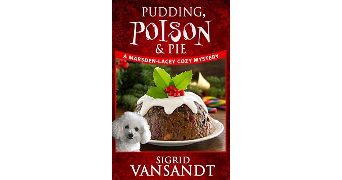 Pudding, Poison & Pie by Sigrid Vansandt