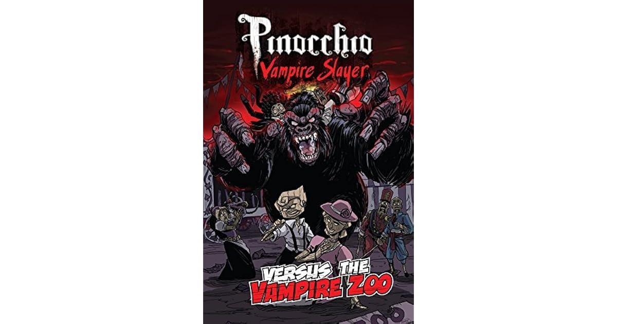 Pinocchio Vampire Slayer and the Vampire Zoo by Van Jensen