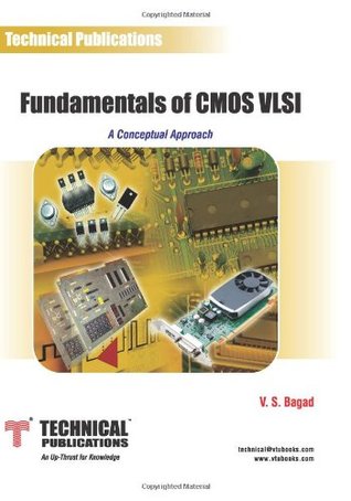 Fundamentals of CMOS VLSI by V.S. Bagad