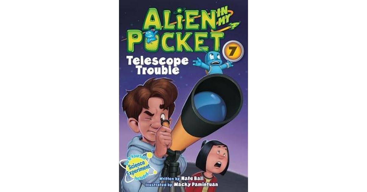Alien in My Pocket #7: Telescope Troubles by Nate Ball