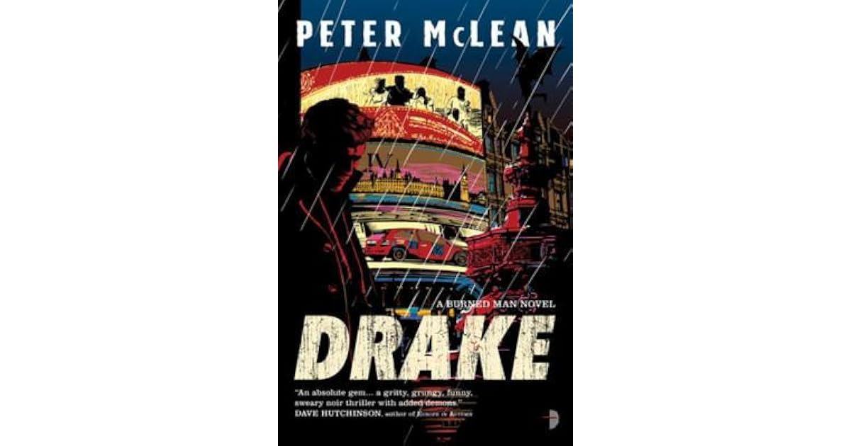Drake (The Burned Man, #1) by Peter McLean