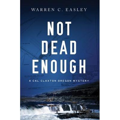 Not Dead Enough (Cal Claxton, #4) by Warren C. Easley — Reviews ...