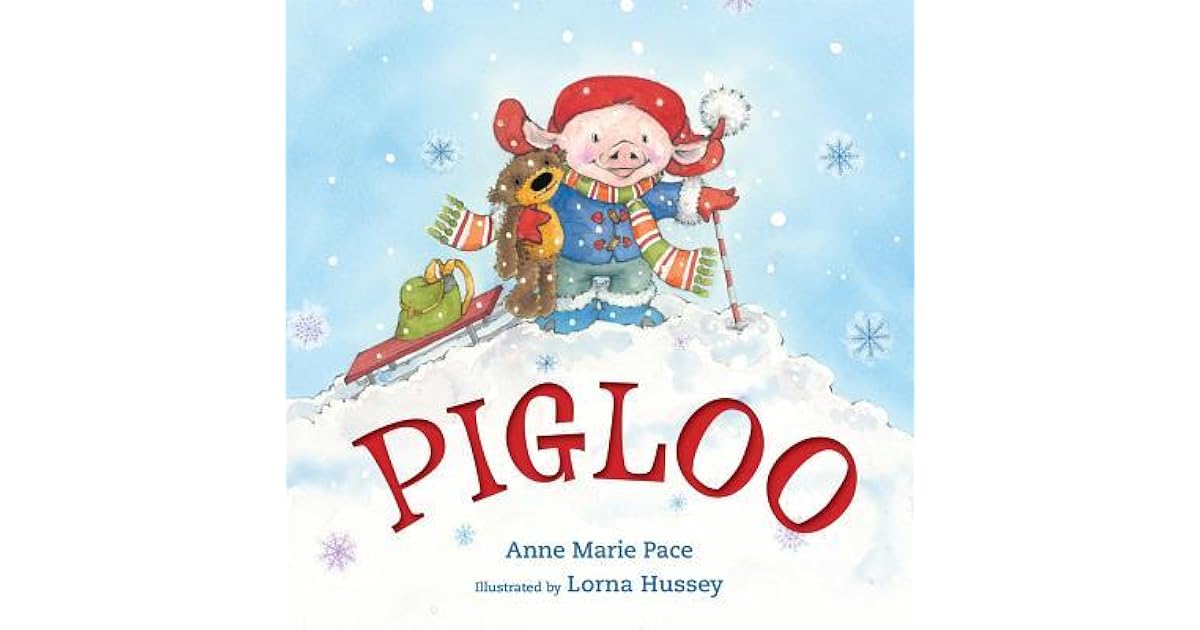 Pigloo by Anne Marie Pace