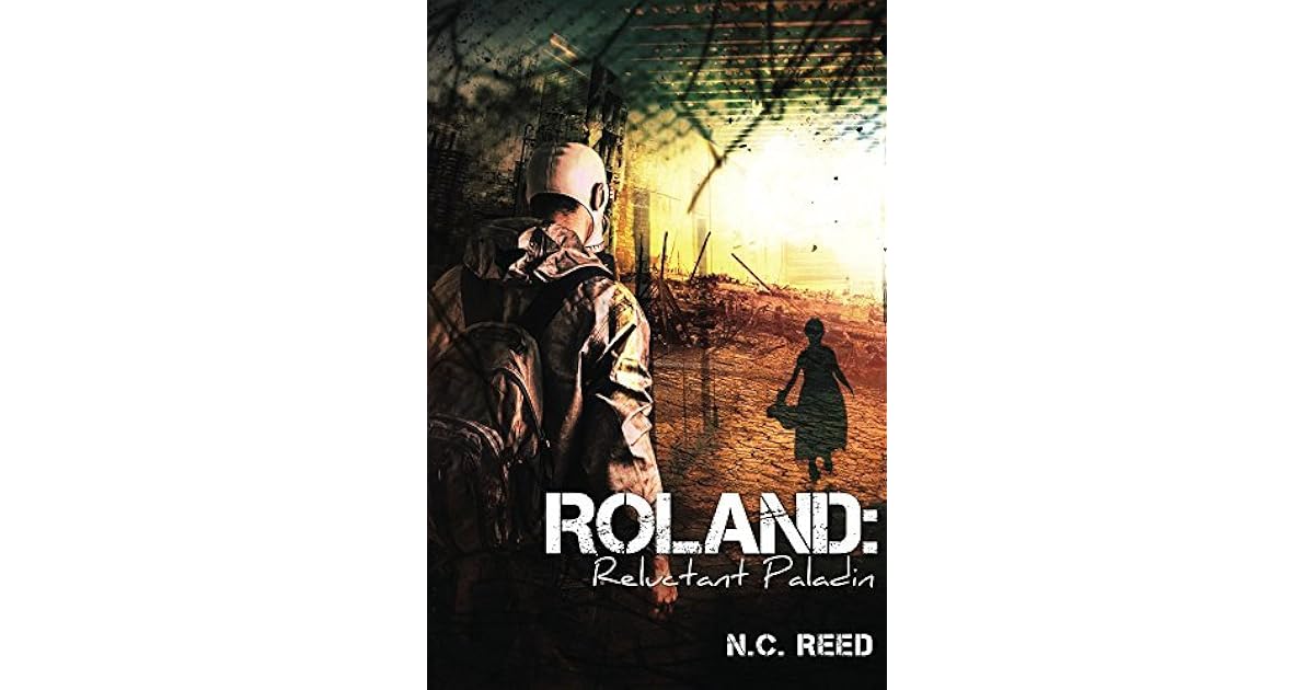 Roland: Reluctant Paladin by N.C. Reed