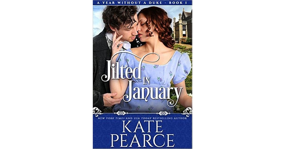 Jilted in January (A Year Without a Duke, #1) by Kate Pearce