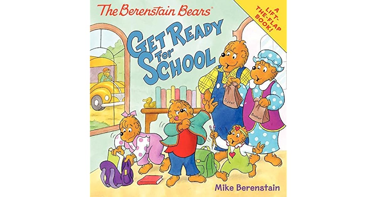 The Berenstain Bears Get Ready for School by Jan Berenstain