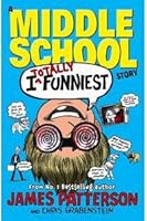 I Totally Funniest: A Middle School Story by James Patterson