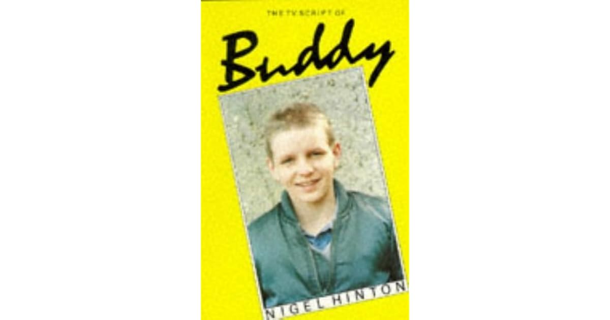 Buddy: T.V. Script by Nigel Hinton
