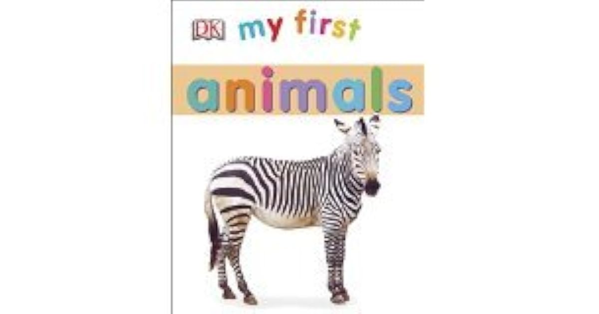 My First Animals by D.K. Publishing