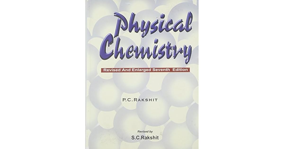 Physical Chemistry by P.C. Rakshit