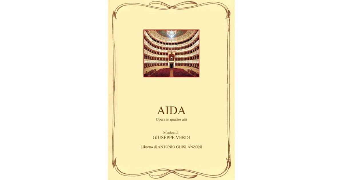Aida - Libretto d'opera by Giuseppe Verdi