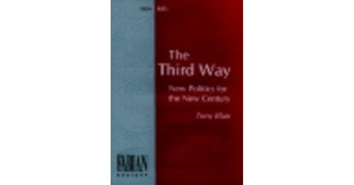 The Third Way: New Politics For The New Century by Tony Blair