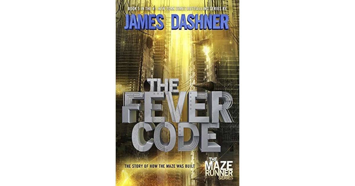 The Fever Code (The Maze Runner #0,6) by James Dashner
