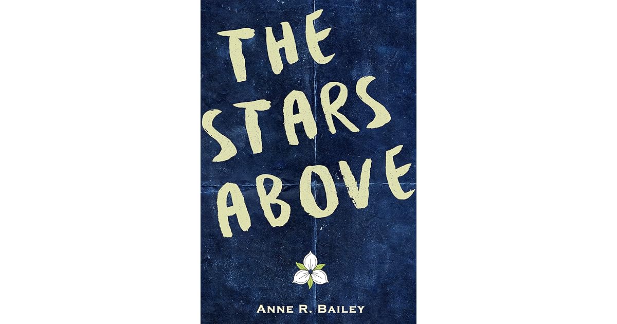 The Stars Above by Anne R. Bailey