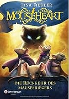 Return of the Forgotten (Mouseheart #3) by Lisa Fiedler
